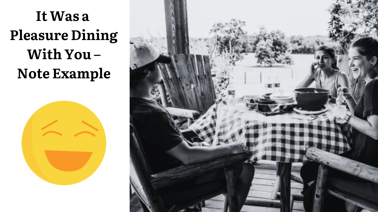 It Was A Pleasure Dining With You - Note Example