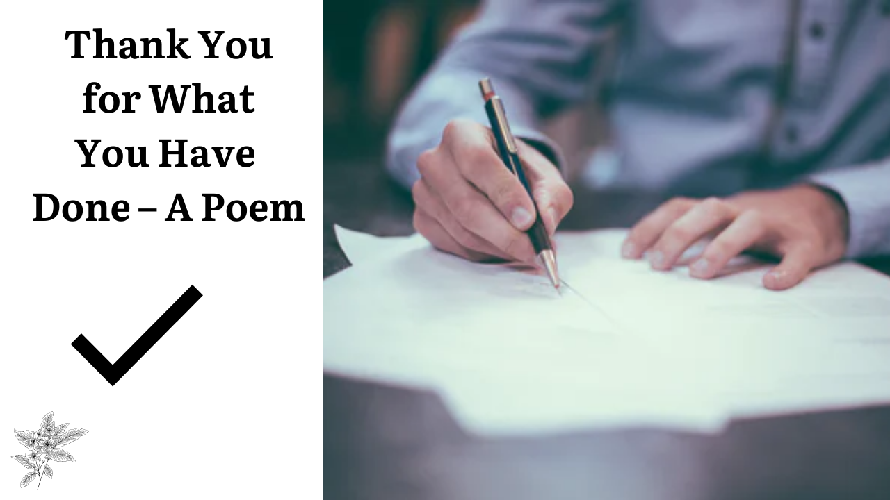 Thank You For What You Have Done - A Poem