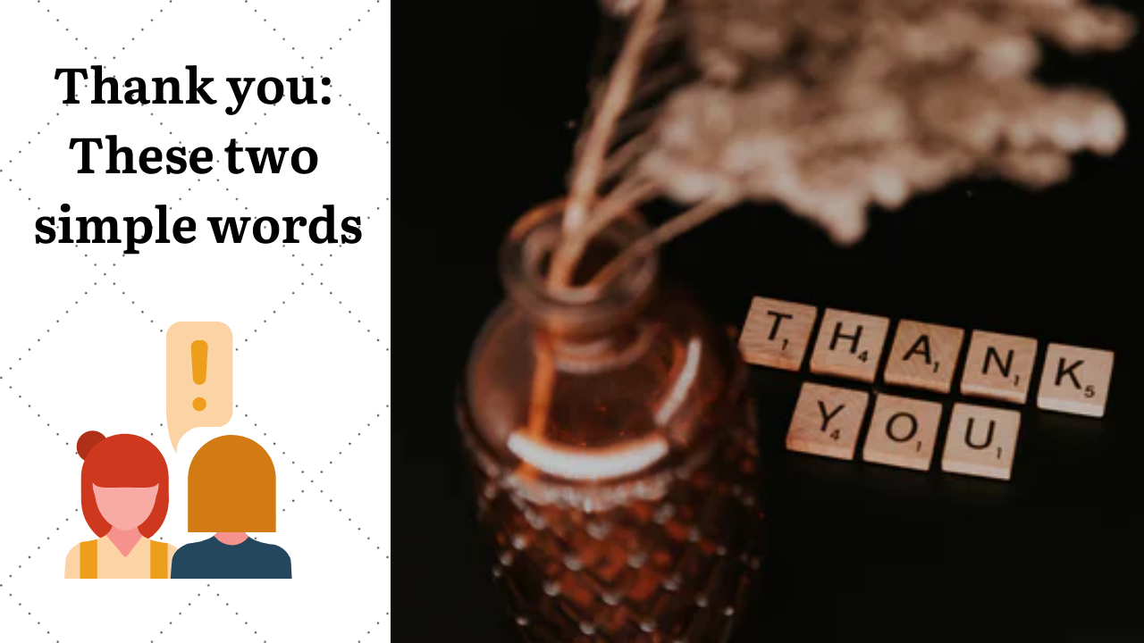 Thank You: These Two Simple Words