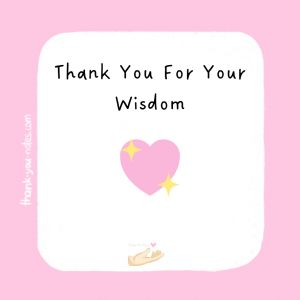 10+ Absolutely Heartfelt 'Thank You For Your Wisdom' Notes