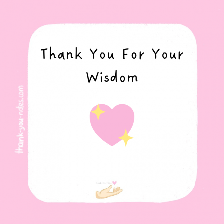 10+ Absolutely Heartfelt 'Thank You For Your Wisdom' Notes