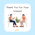 19+ Excellent 'Thank You For Your Interest' Notes