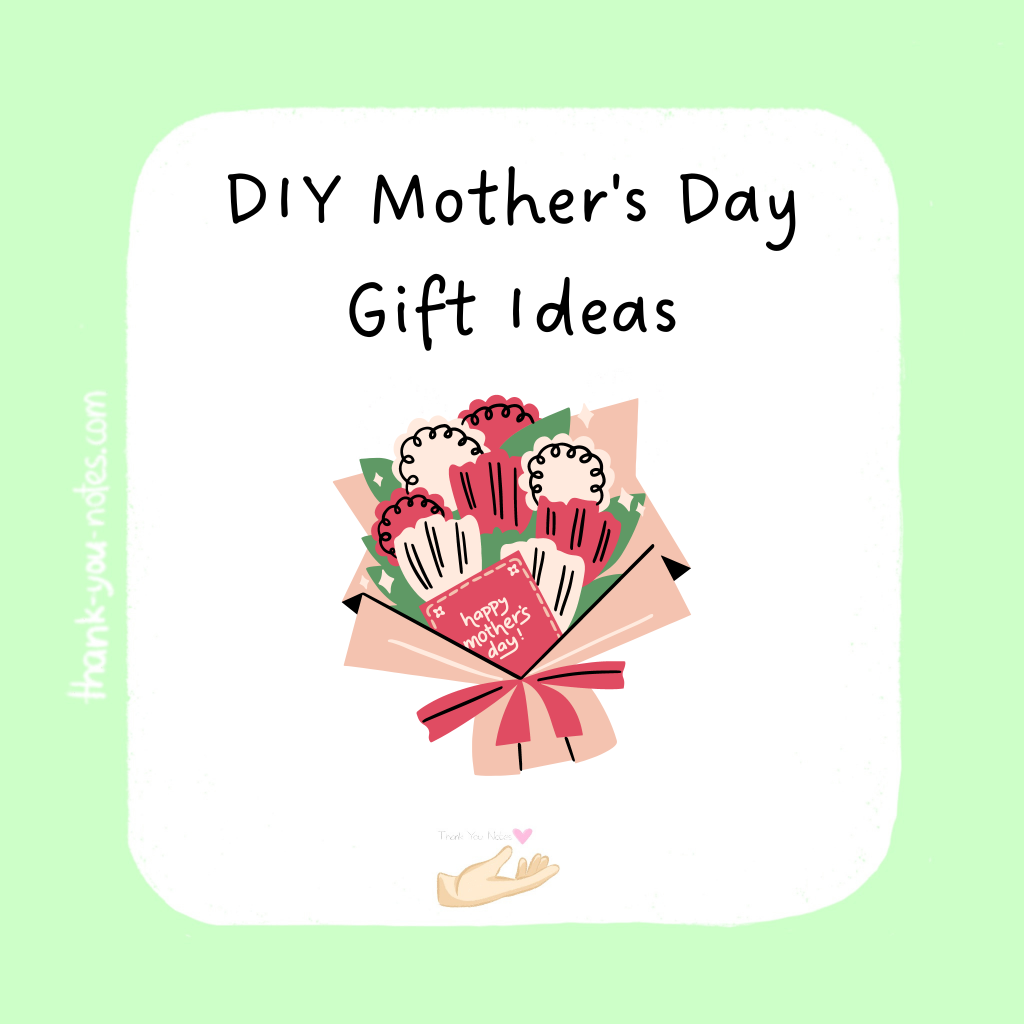 5 Unique Diy Mother S Day Gift Ideas The Thank You Notes Blog